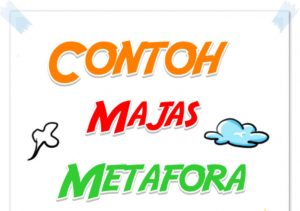 Majas Metafora: Pengertian, Ciri-Ciri, dan Contohnya Lengkap